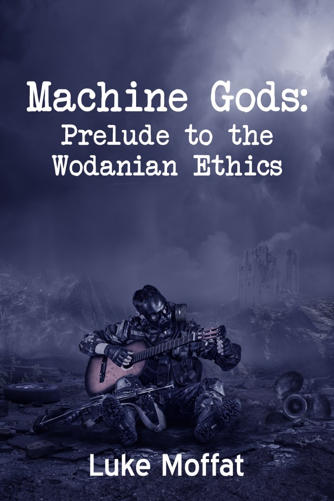Machine Gods – The Wodanian Ethics